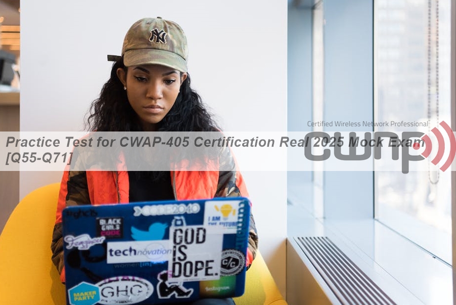 Practice Test for CWAP-405 Certification Real 2025 Mock Exam [Q55-Q71 ...